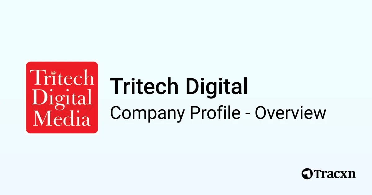 Tritech Digital - 2025 Company Profile & Competitors - Tracxn