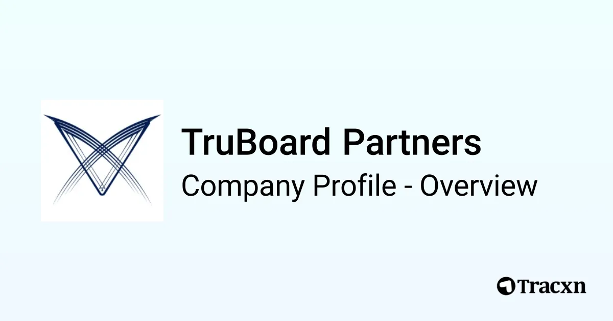 TruBoard Partners - 2025 Company Profile, Team, Funding, Competitors ...