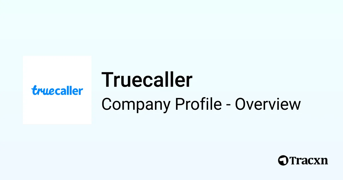 Truecaller - 2026 Company Profile, Team, Funding, Competitors ...