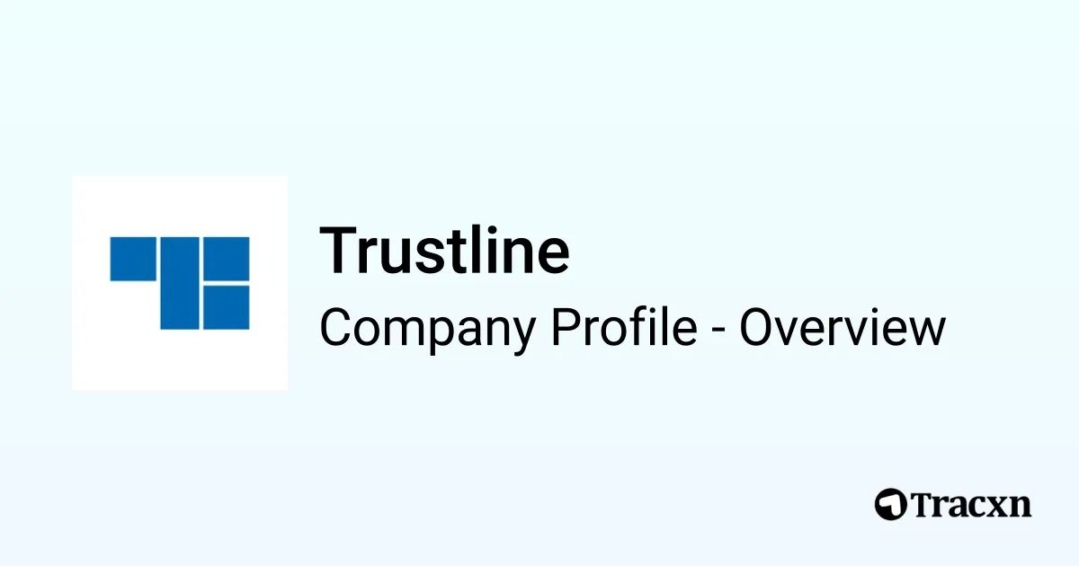 Trustline - 2026 Company Profile & Competitors - Tracxn