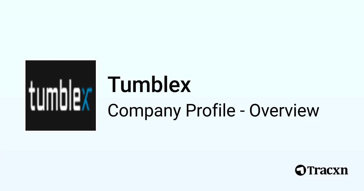 Tumblex - 2025 Company Profile, Funding & Competitors - Tracxn