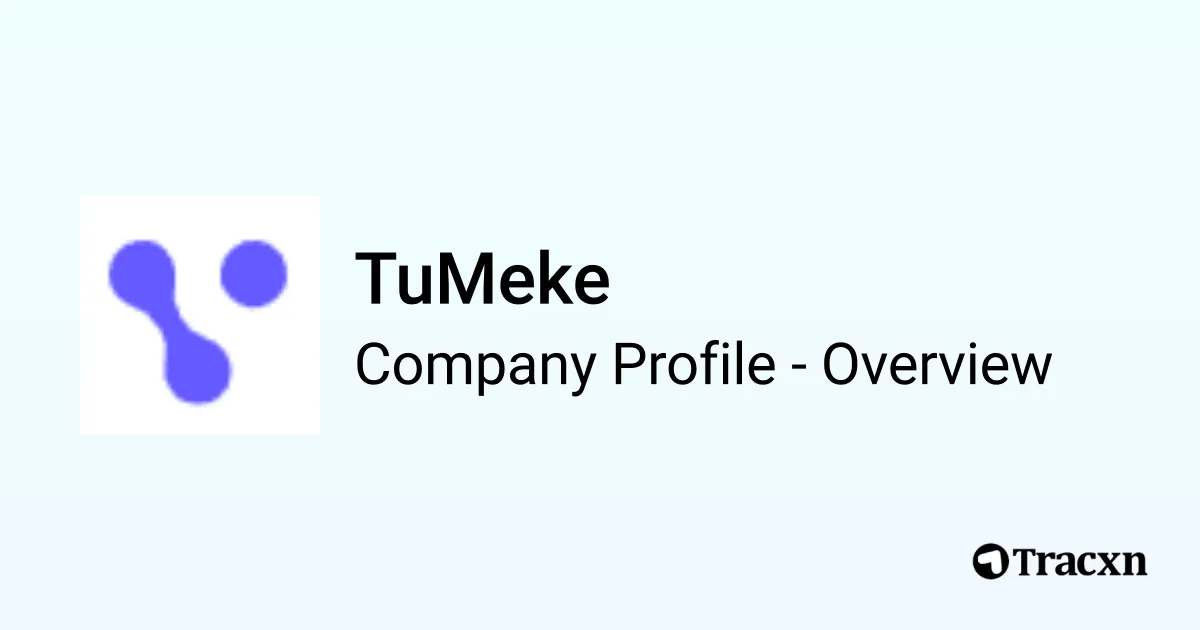 TuMeke - 2026 Company Profile, Team, Funding & Competitors - Tracxn