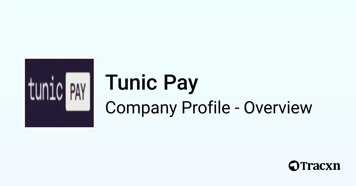 Tunic Pay - 2025 Company Profile & Competitors - Tracxn