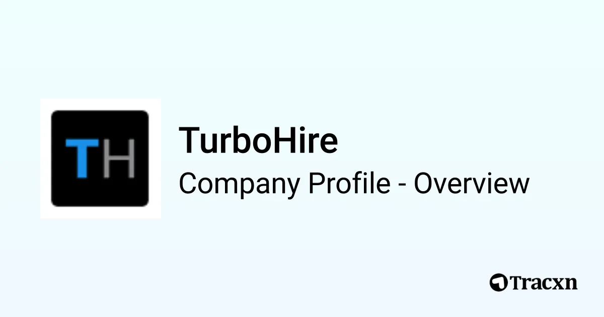 TurboHire - 2025 Company Profile, Team, Funding, Competitors ...