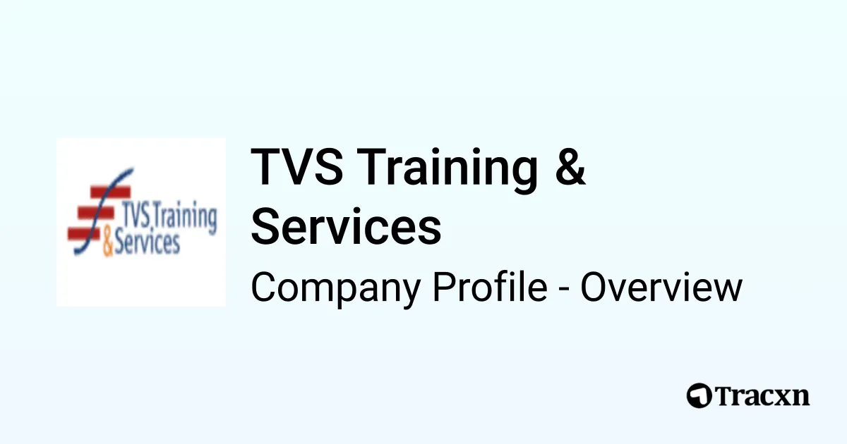 TVS Training & Services - 2025 Company Profile & Competitors - Tracxn