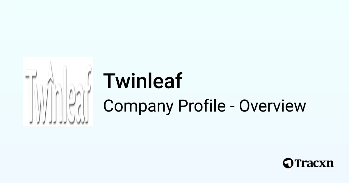 Twinleaf - 2025 Company Profile, Team, Funding & Competitors - Tracxn