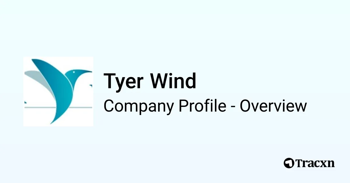 Tyer Wind - 2025 Company Profile, Team & Competitors - Tracxn