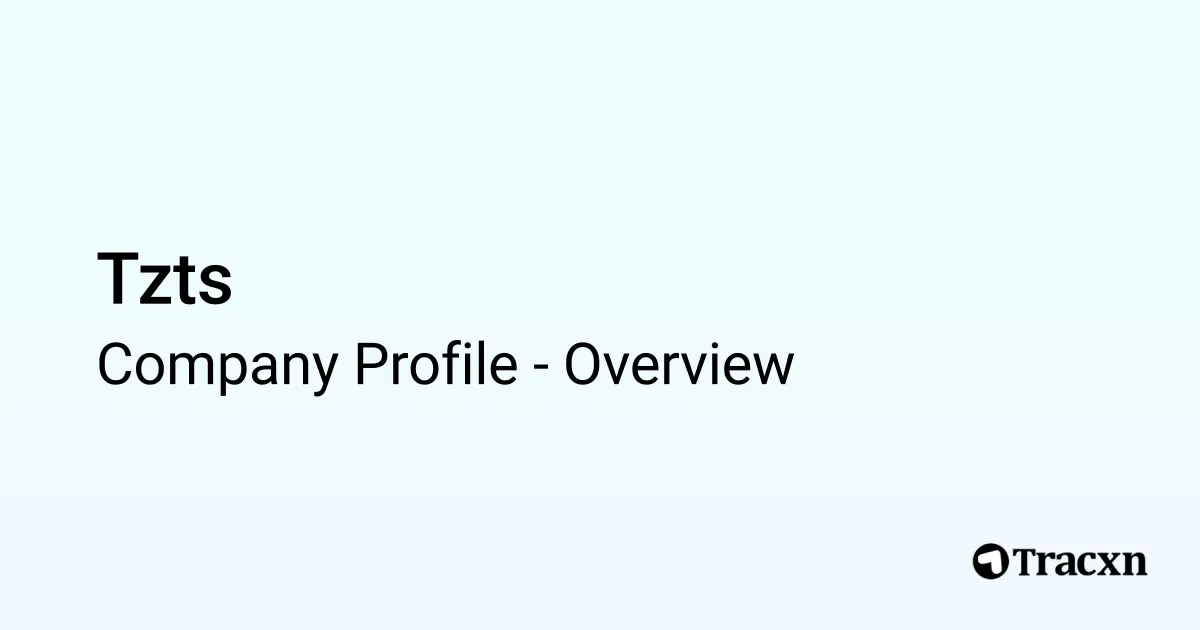 Tzts - 2026 Company Profile & Funding - Tracxn