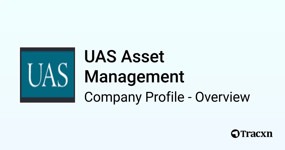 UAS Asset Management - 2025 Company Profile & Competitors - Tracxn