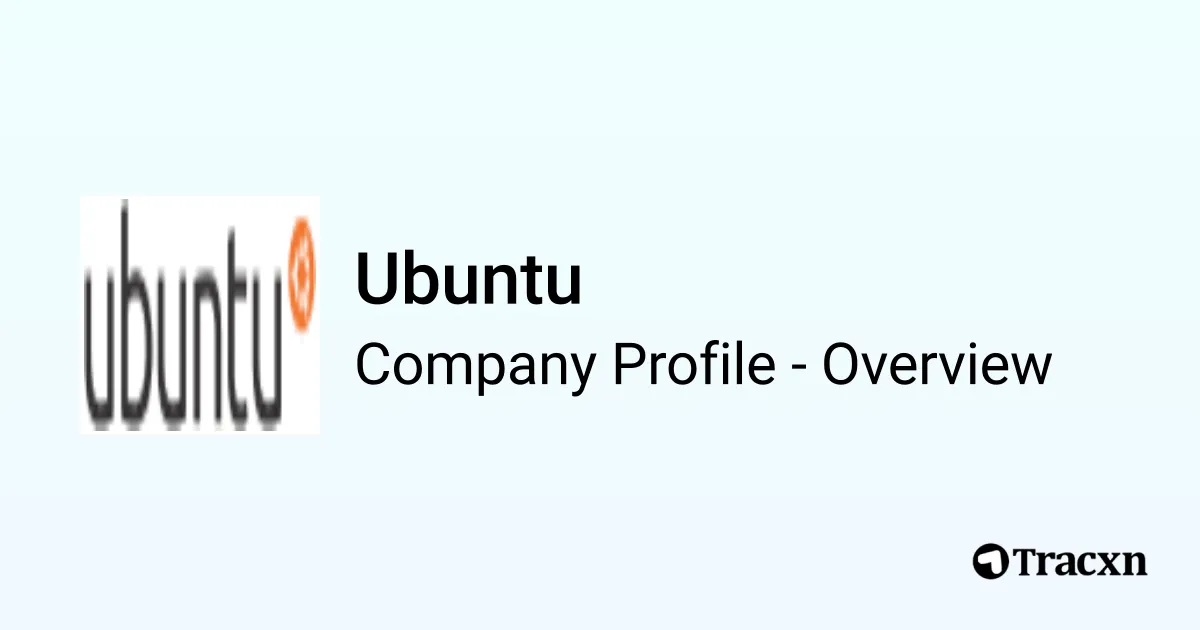 Ubuntu - 2026 Company Profile, Team, Funding, Competitors & Financials ...