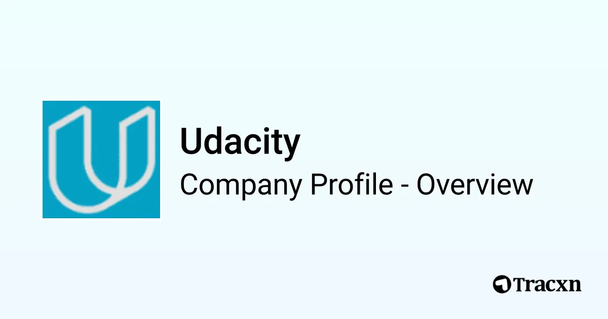 Udacity - 2025 Company Profile, Team, Funding & Competitors - Tracxn