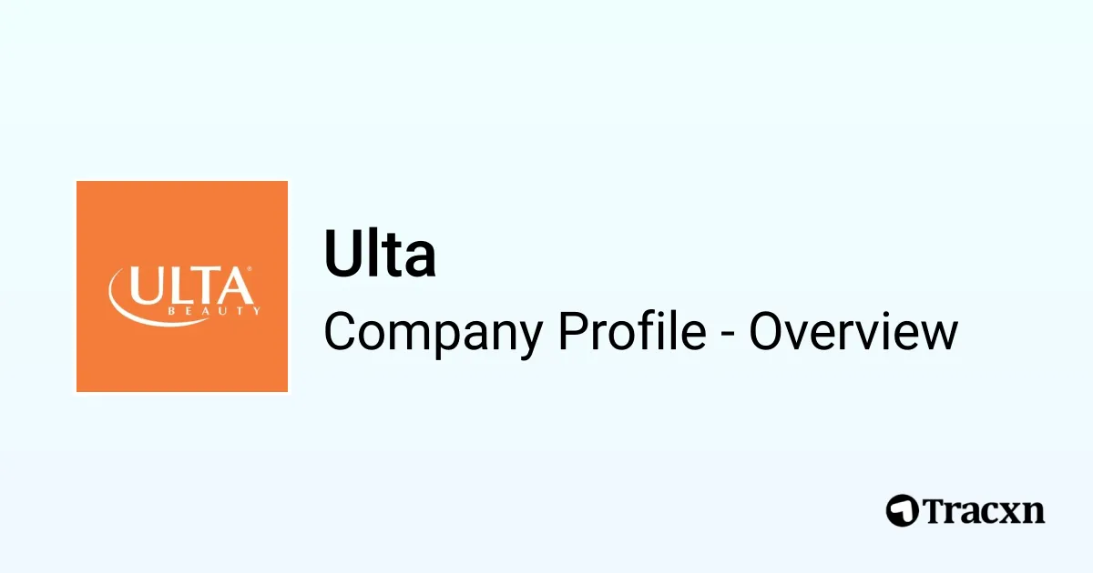 Ulta - 2025 Company Profile, Team, Funding & Financials - Tracxn