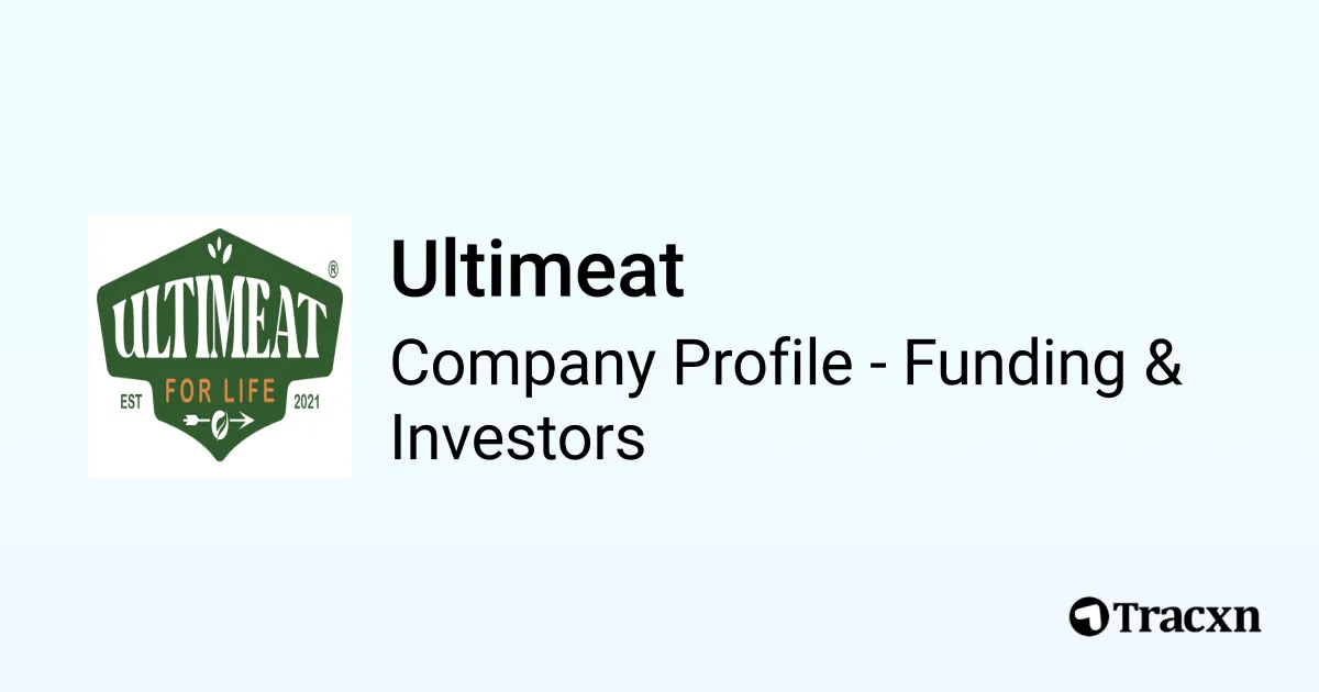 Ultimeat - 2025 Funding Rounds & List of Investors - Tracxn