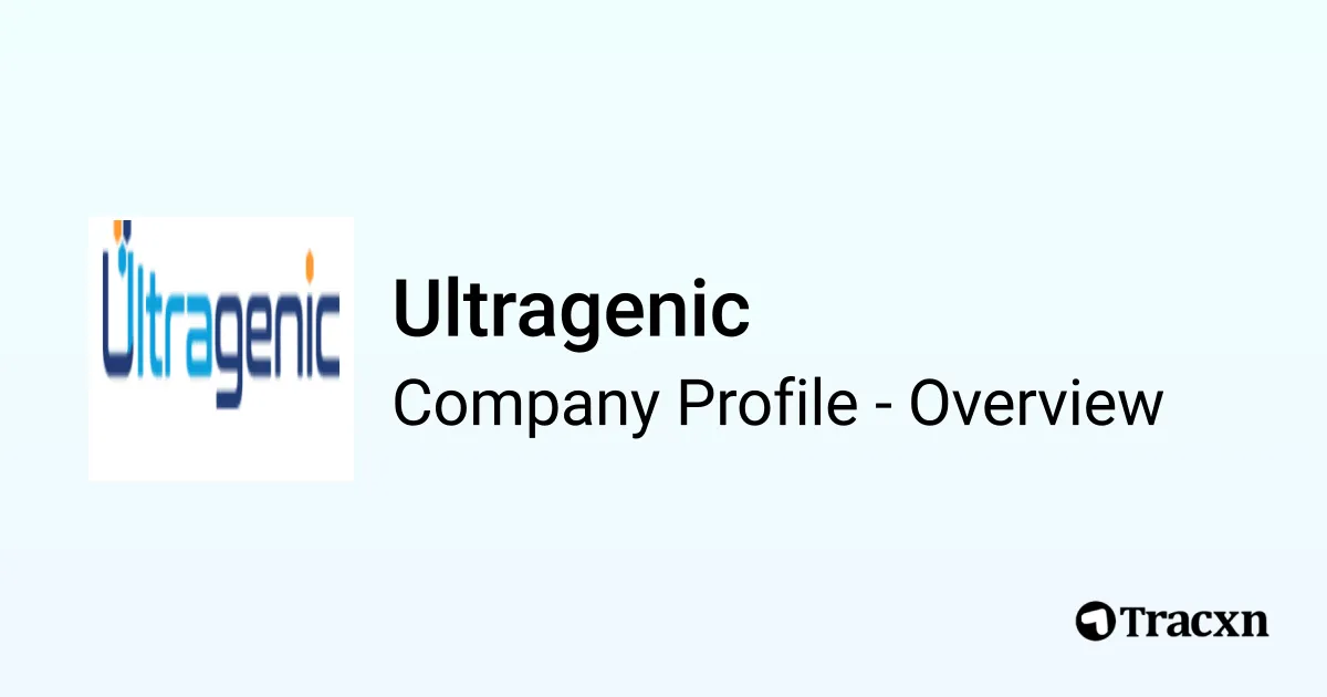 Ultragenic - 2026 Company Profile, Team, Competitors & Financials - Tracxn
