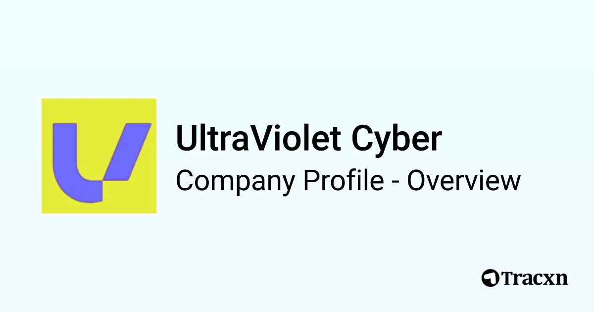 UltraViolet Cyber - 2026 Company Profile, Team, Funding & Competitors ...