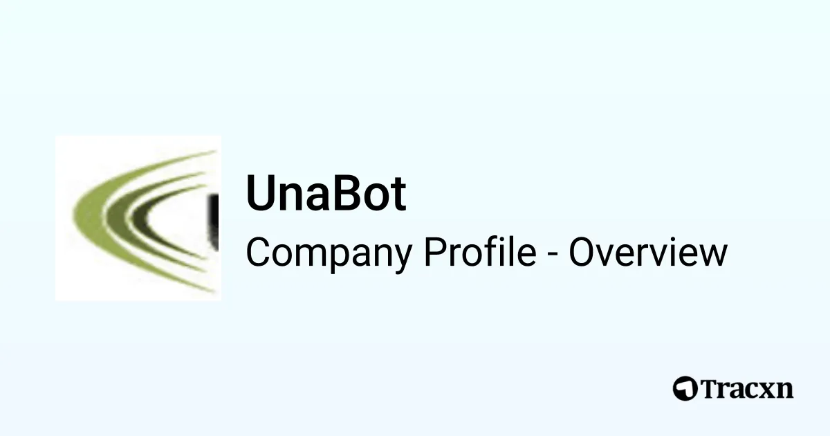 UnaBot - 2025 Company Profile & Competitors - Tracxn