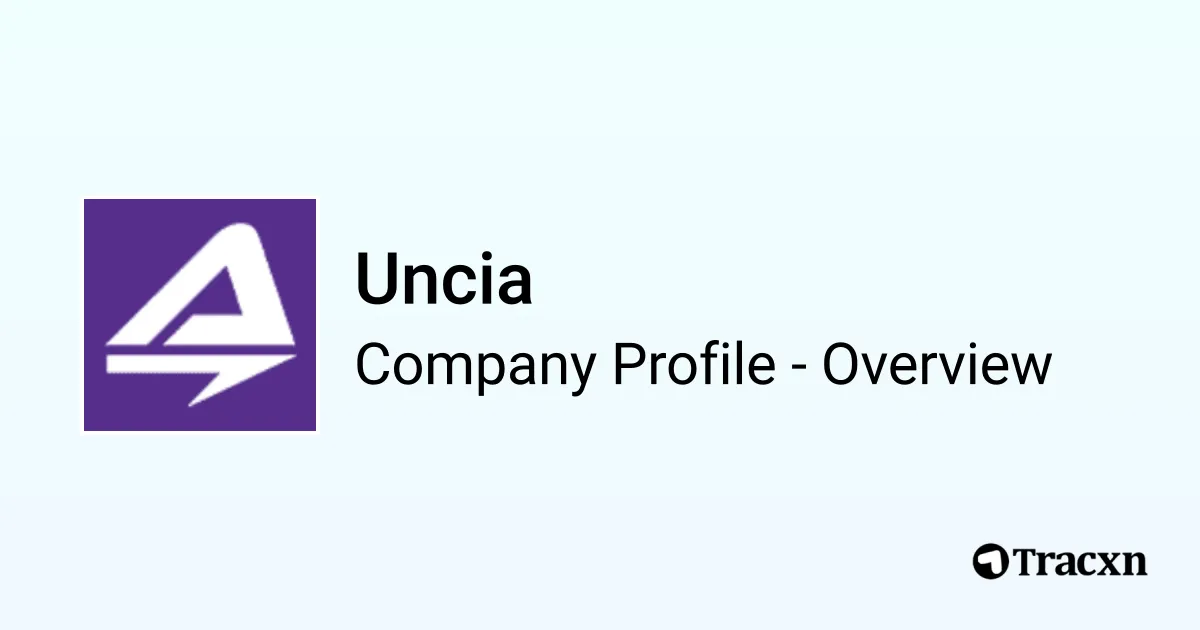 Uncia - 2026 Company Profile, Funding, Competitors & Financials - Tracxn