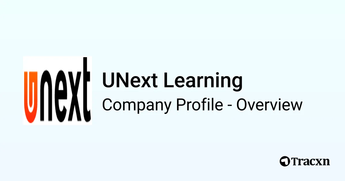 UNext Learning - 2025 Company Profile, Team, Competitors & Financials ...