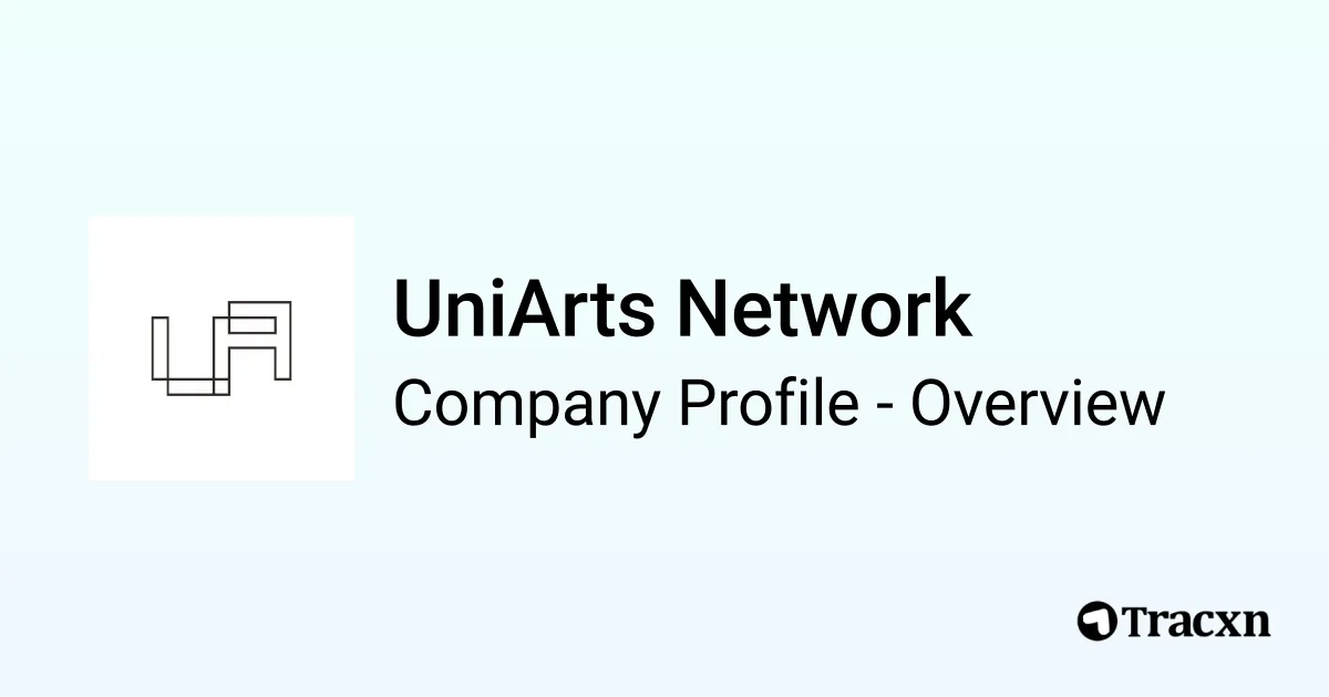 UniArts Network - 2025 Company Profile, Team, Funding & Competitors - Tracxn