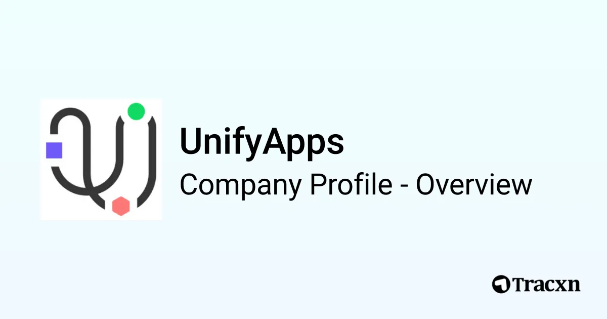 UnifyApps - 2025 Company Profile, Team, Funding, Competitors & Financials - Tracxn