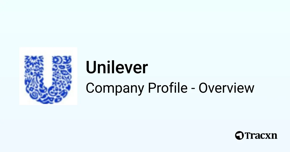 Unilever - 2025 Company Profile & Competitors - Tracxn