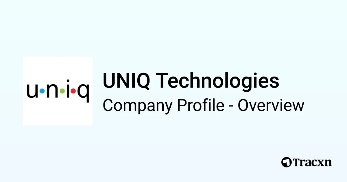 UNIQ Technologies - 2026 Company Profile & Competitors - Tracxn