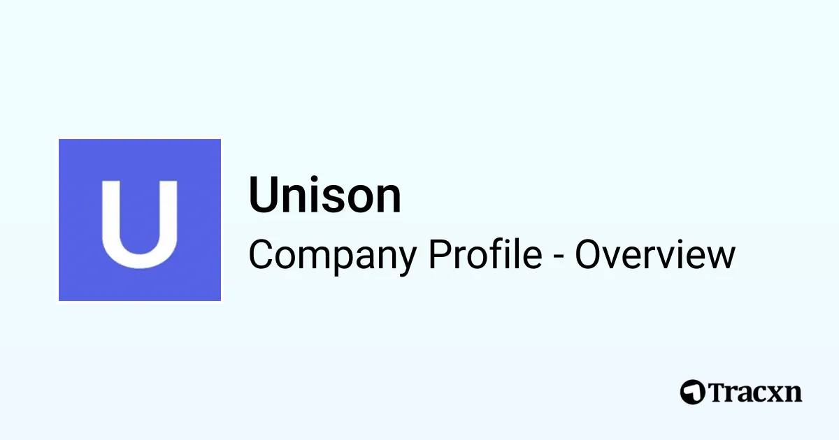 Unison - 2025 Company Profile, Team, Funding & Competitors - Tracxn