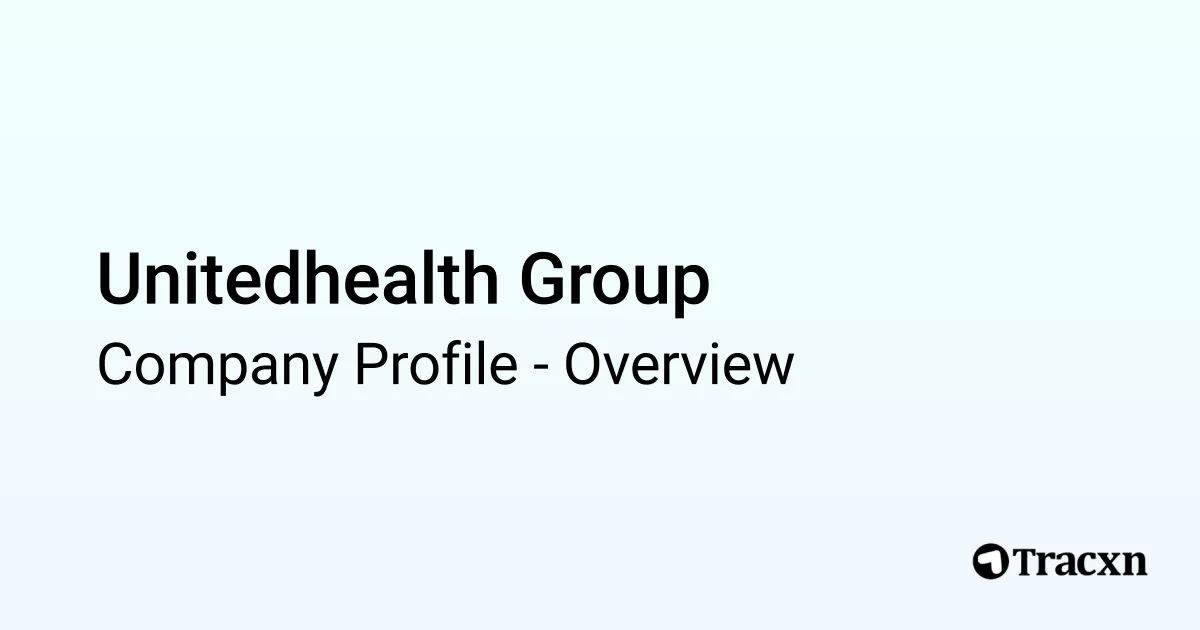 Unitedhealth Group - 2025 Company Profile & Competitors - Tracxn