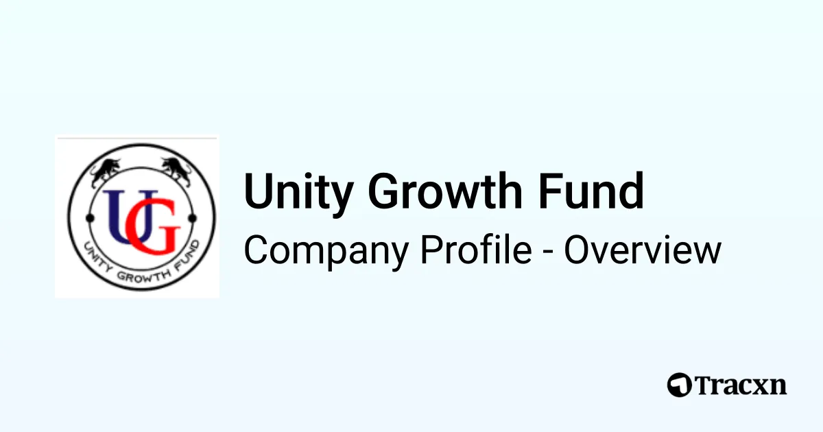 Unity Growth Fund - 2025 Company Profile, Team & Competitors - Tracxn