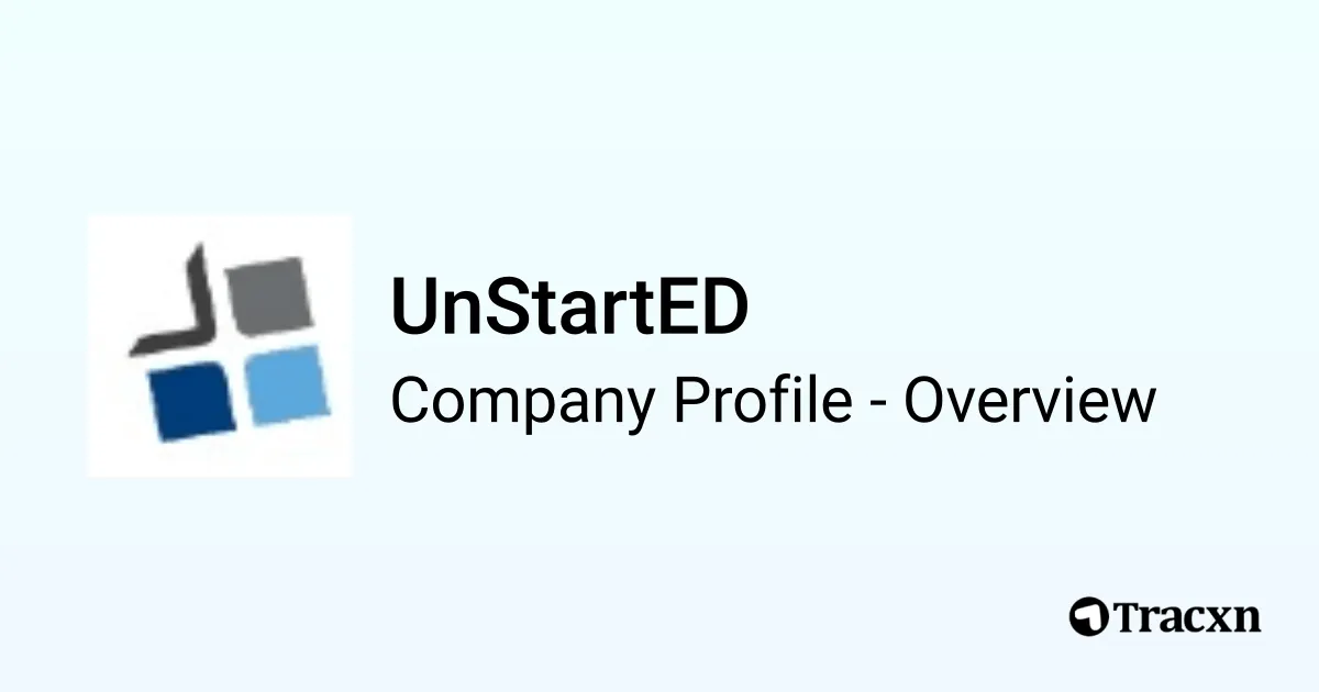 UnStartED - 2026 Company Profile, Team & Competitors - Tracxn