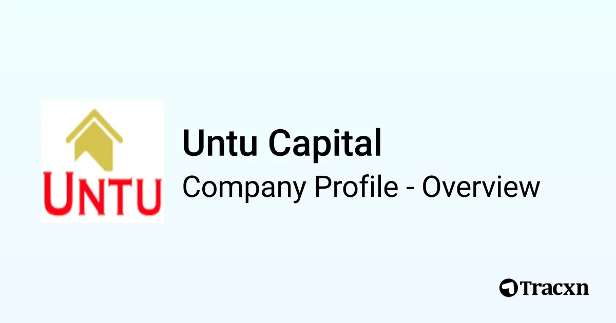 Untu Capital - 2025 Company Profile, Team & Funding - Tracxn