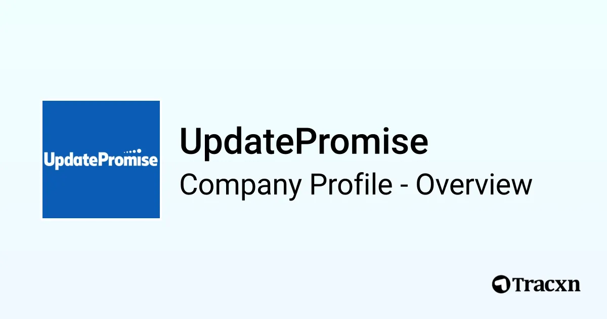 UpdatePromise - 2025 Company Profile, Team, Funding & Competitors - Tracxn