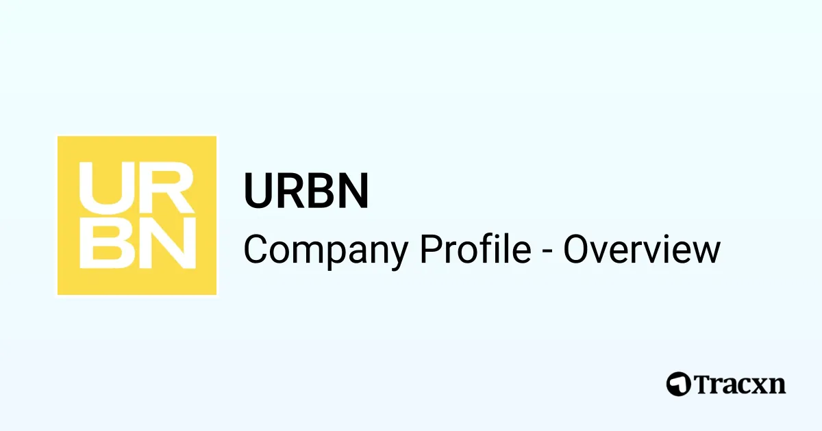 URBN - 2025 Company Profile, Team, Funding & Competitors - Tracxn