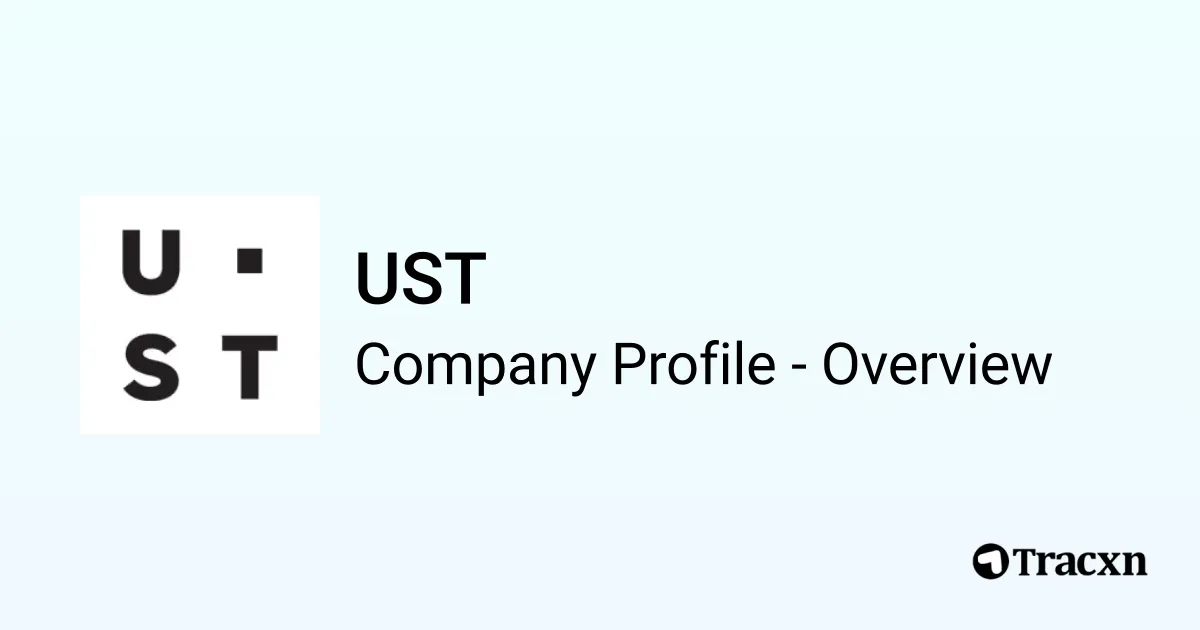 UST - 2026 Company Profile, Team, Funding, Competitors & Financials ...