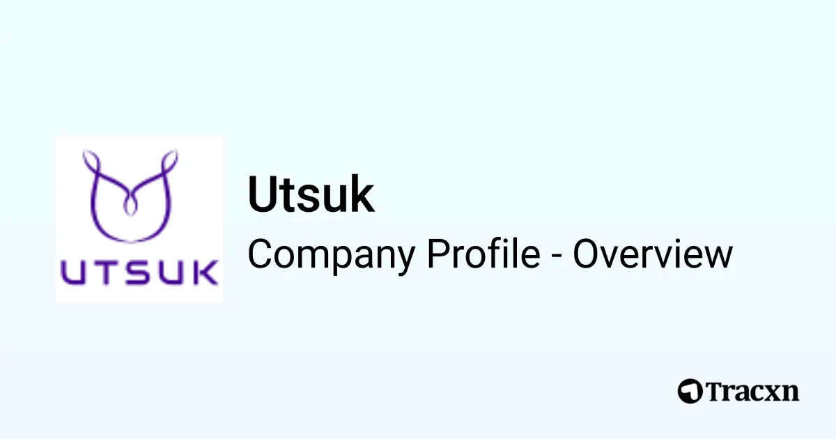 Utsuk - 2026 Company Profile, Competitors & Financials - Tracxn