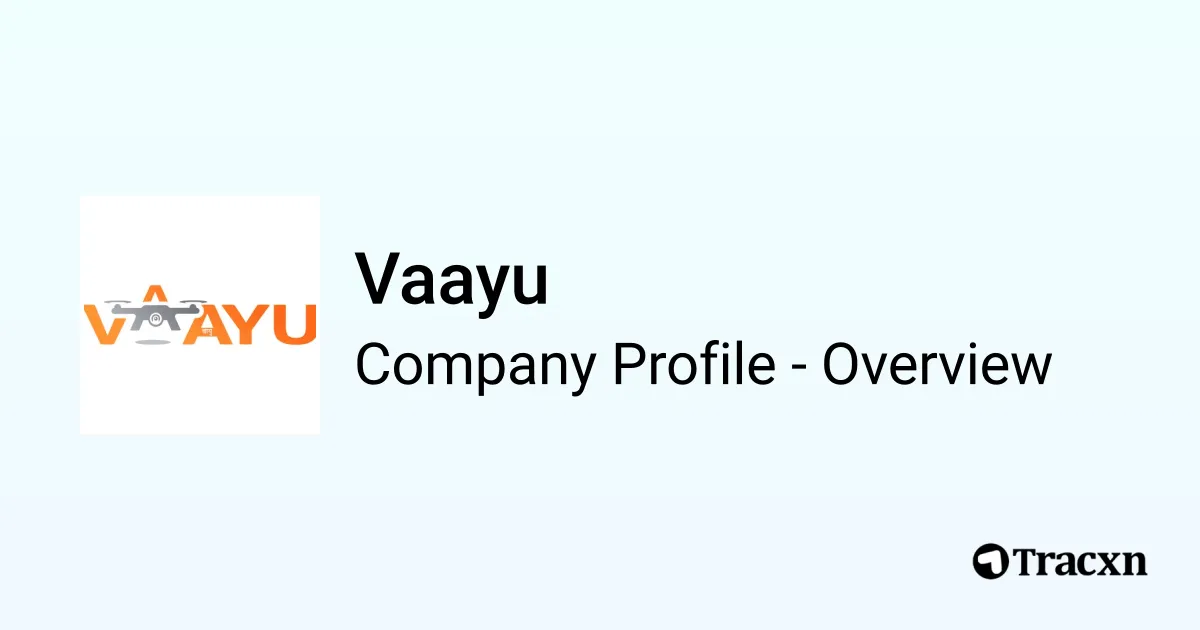 Vaayu - 2026 Company Profile, Team, Competitors & Financials - Tracxn