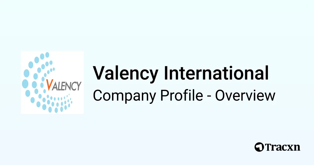 Valency International - 2025 Company Profile, Team, Funding ...