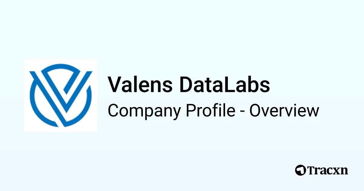 Valens DataLabs - 2025 Company Profile & Competitors - Tracxn