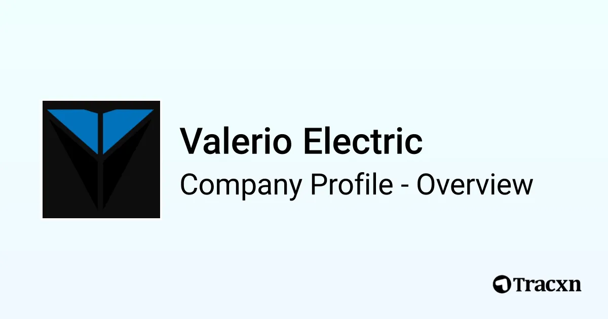 Valerio Electric - 2025 Company Profile, Team & Competitors - Tracxn