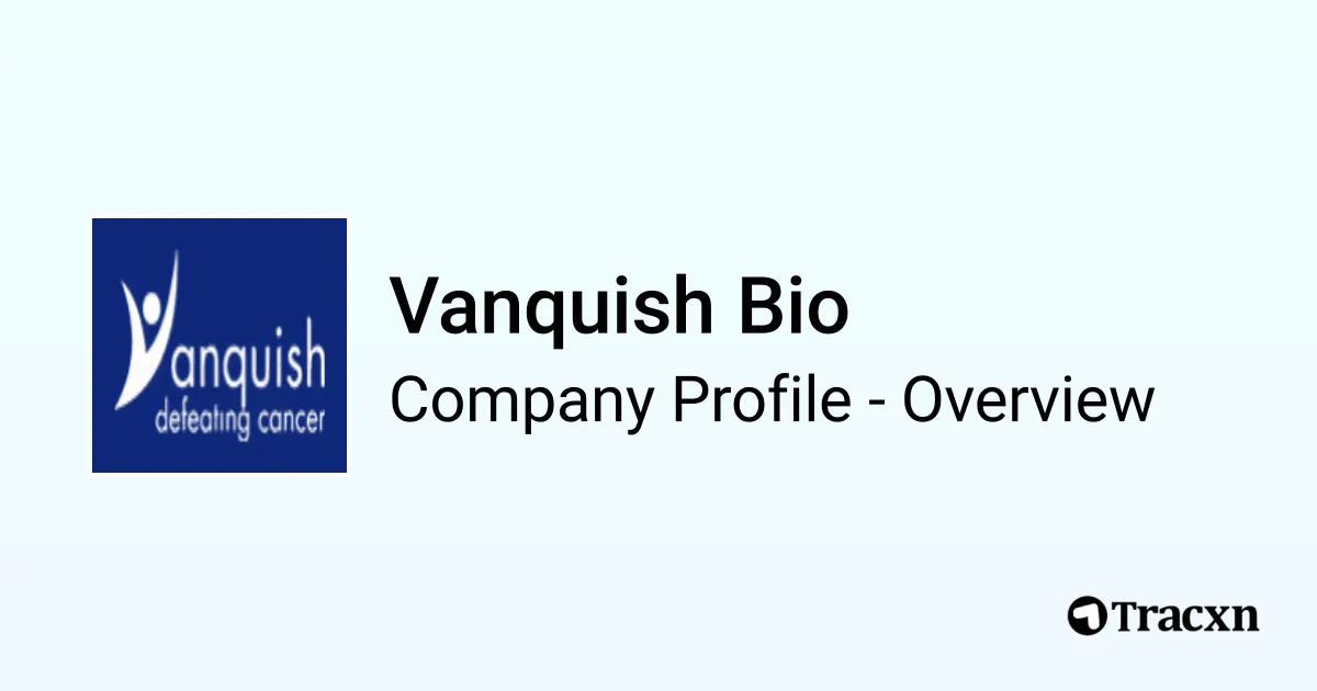 Vanquish Bio - 2026 Company Profile, Team, Funding & Competitors - Tracxn