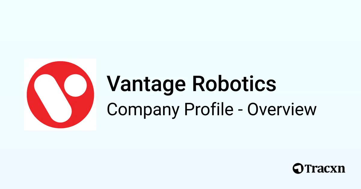 Vantage Robotics - 2025 Company Profile, Team, Funding & Competitors ...