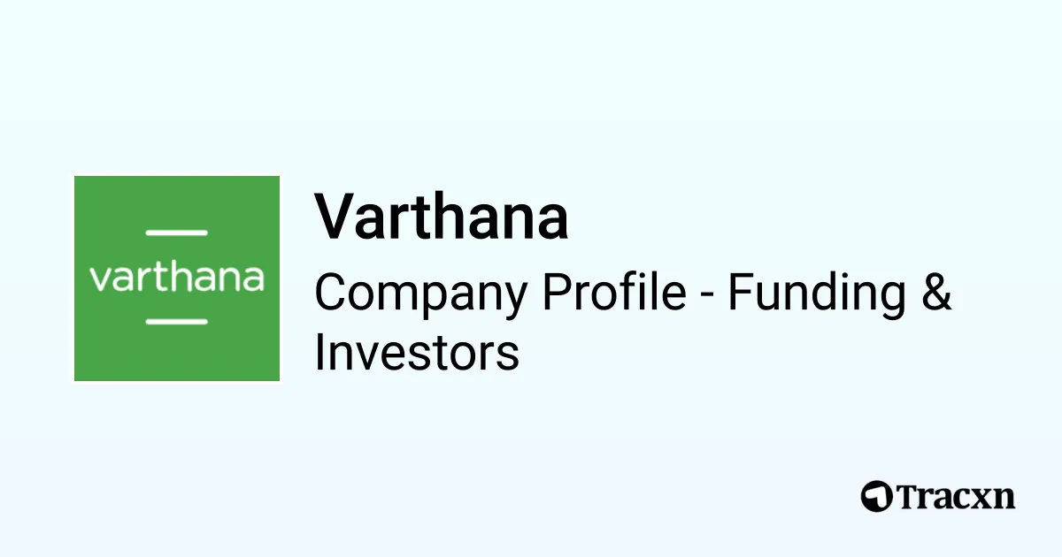 Varthana - 2026 Funding Rounds & List of Investors - Tracxn