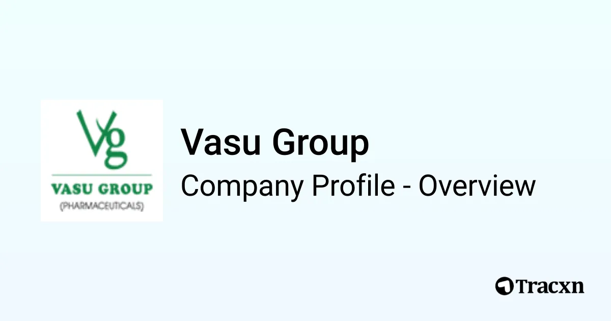 Vasu Group - 2026 Company Profile, Team & Competitors - Tracxn