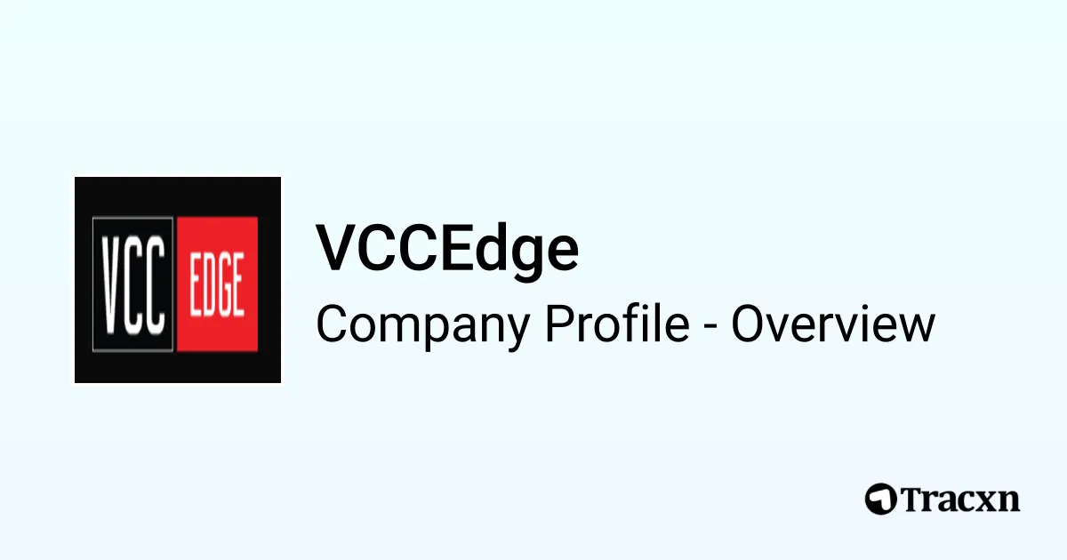 VCCEdge - 2025 Company Profile, Team, Competitors & Financials - Tracxn