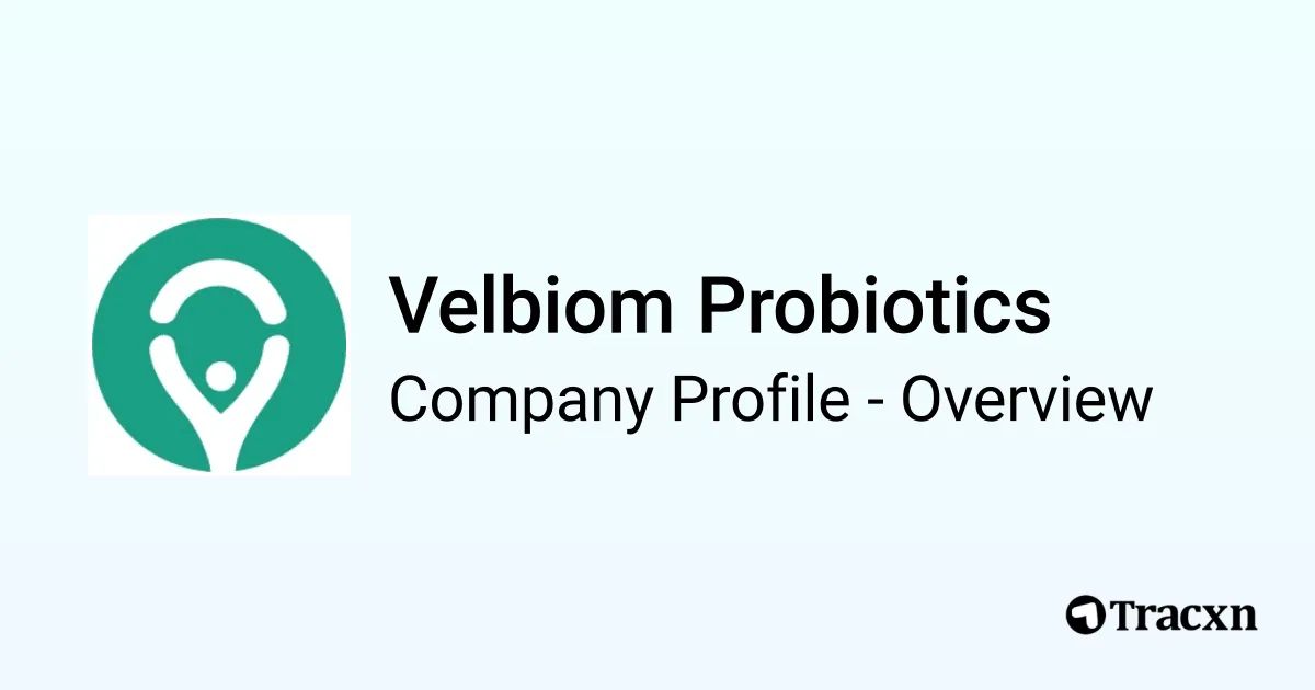 Velbiom Probiotics - 2025 Company Profile, Team, Funding, Competitors & Financials - Tracxn
