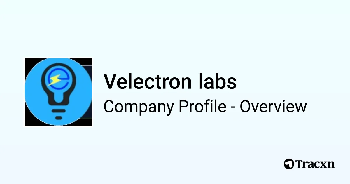 Velectron labs - 2026 Company Profile, Team, Funding, Competitors ...