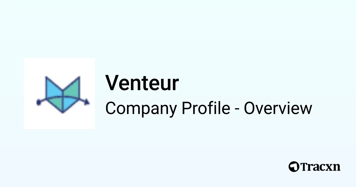 Venteur - 2026 Company Profile, Team, Funding & Competitors - Tracxn