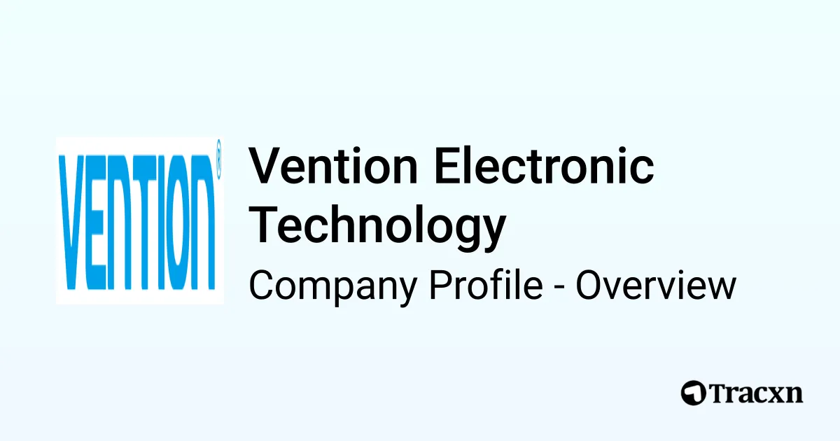Vention Electronic Technology - 2025 Company Profile & Competitors - Tracxn