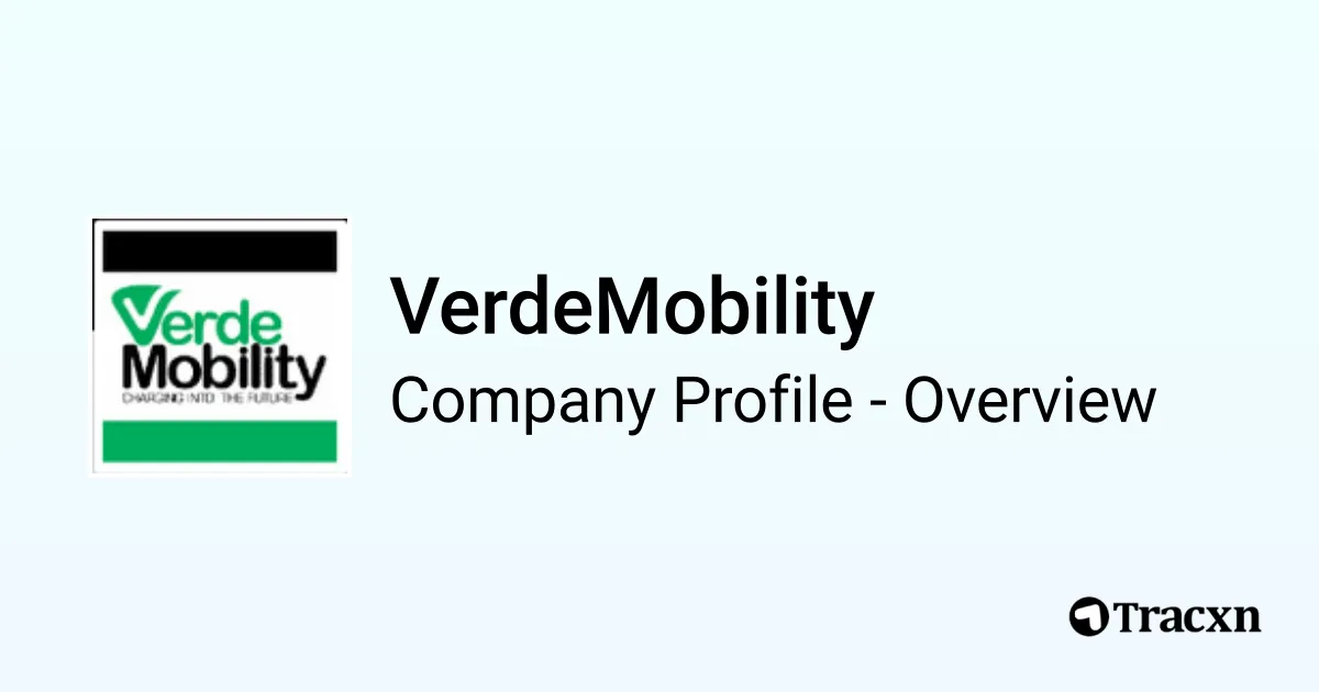 VerdeMobility - 2025 Company Profile, Team, Competitors & Financials ...