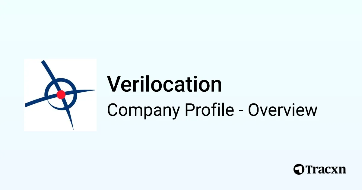 Verilocation - 2025 Company Profile, Team, Competitors & Financials ...